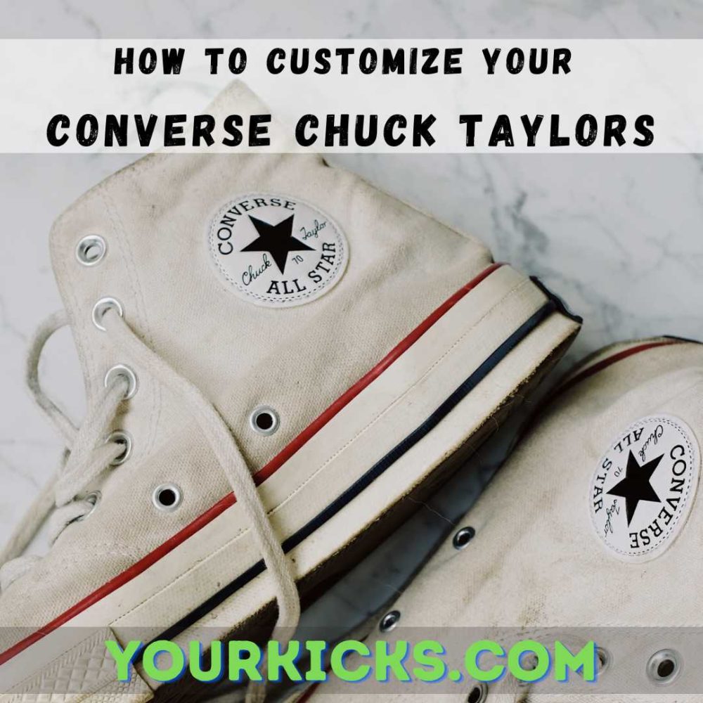 7 Ways to Customize Your Converse Chuck Taylors