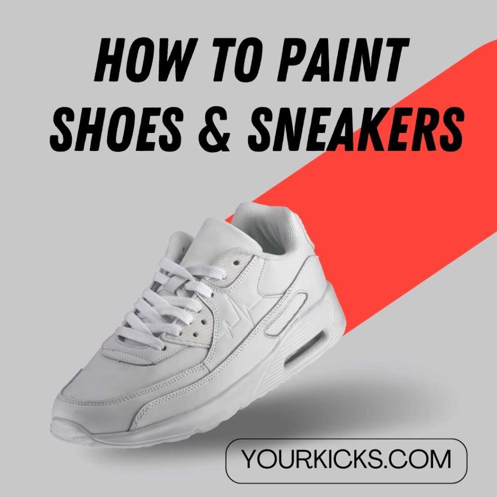 How to Paint Shoes & Sneakers